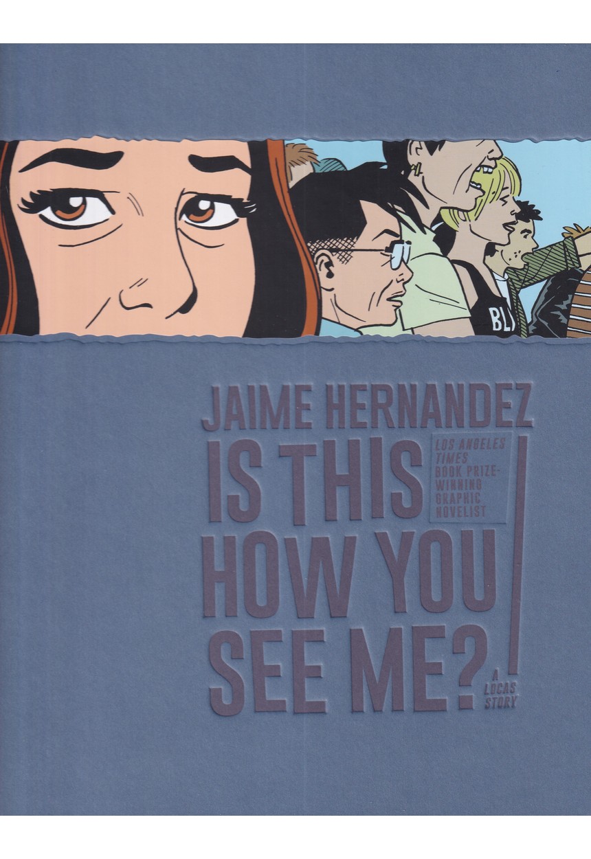 IS THIS HOW YOU SEE ME?, Hernandez Jaime - Knjižara Dominović