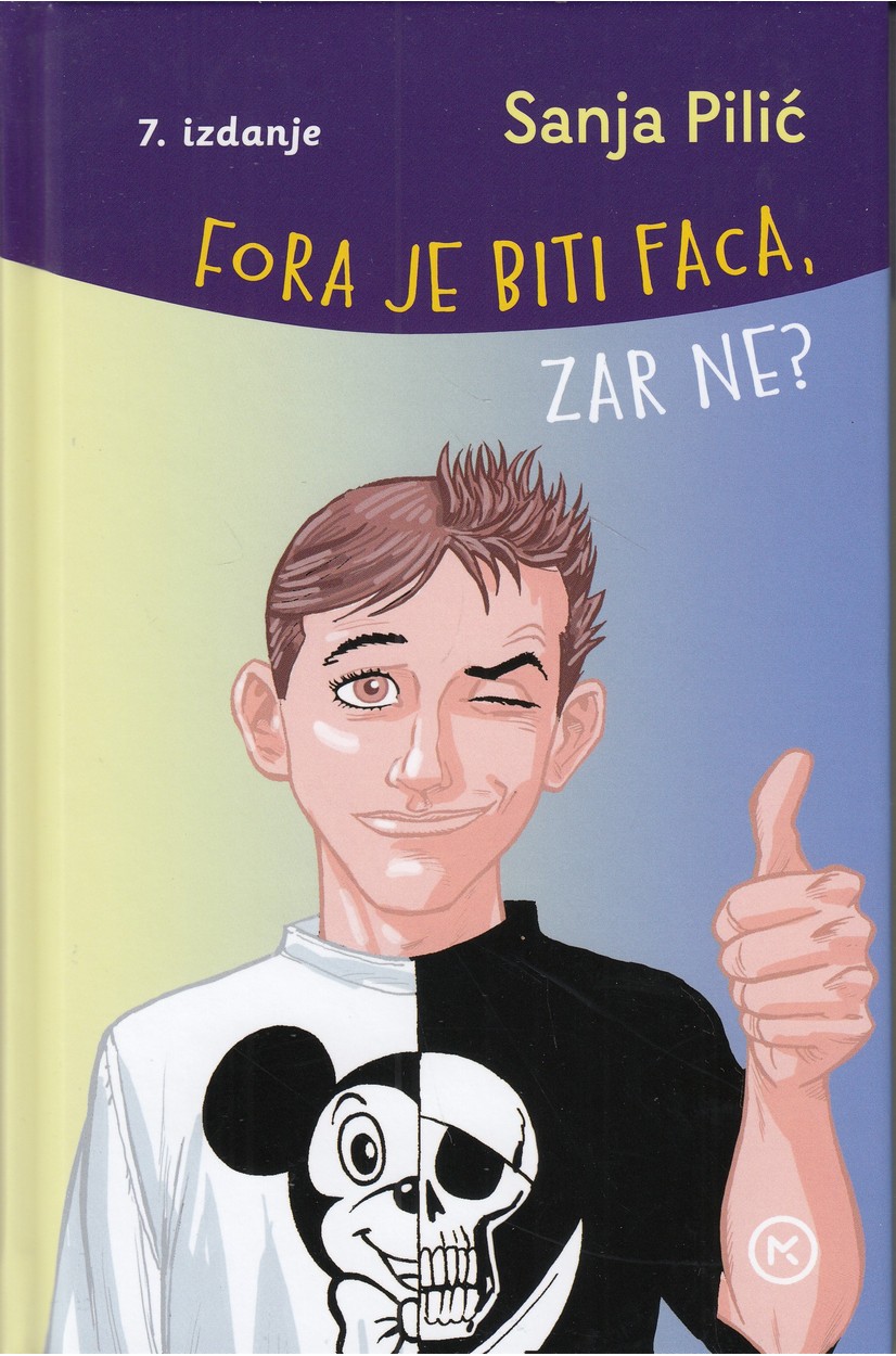 FORA JE BITI FACA, ZAR NE? (TU), Pilić Sanja - Knjižara Dominović