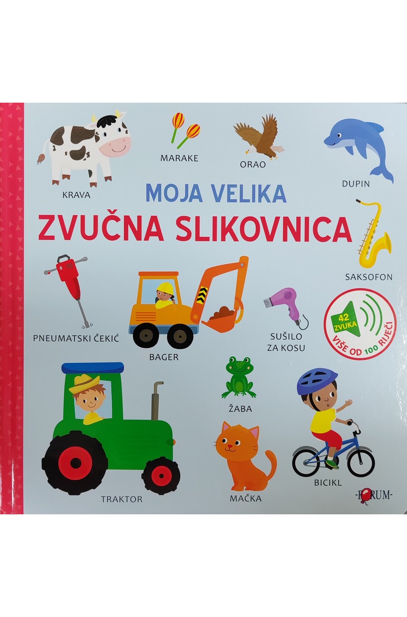MOJA VELIKA ZVUČNA SLIKOVNICA, - Knjižara Dominović
