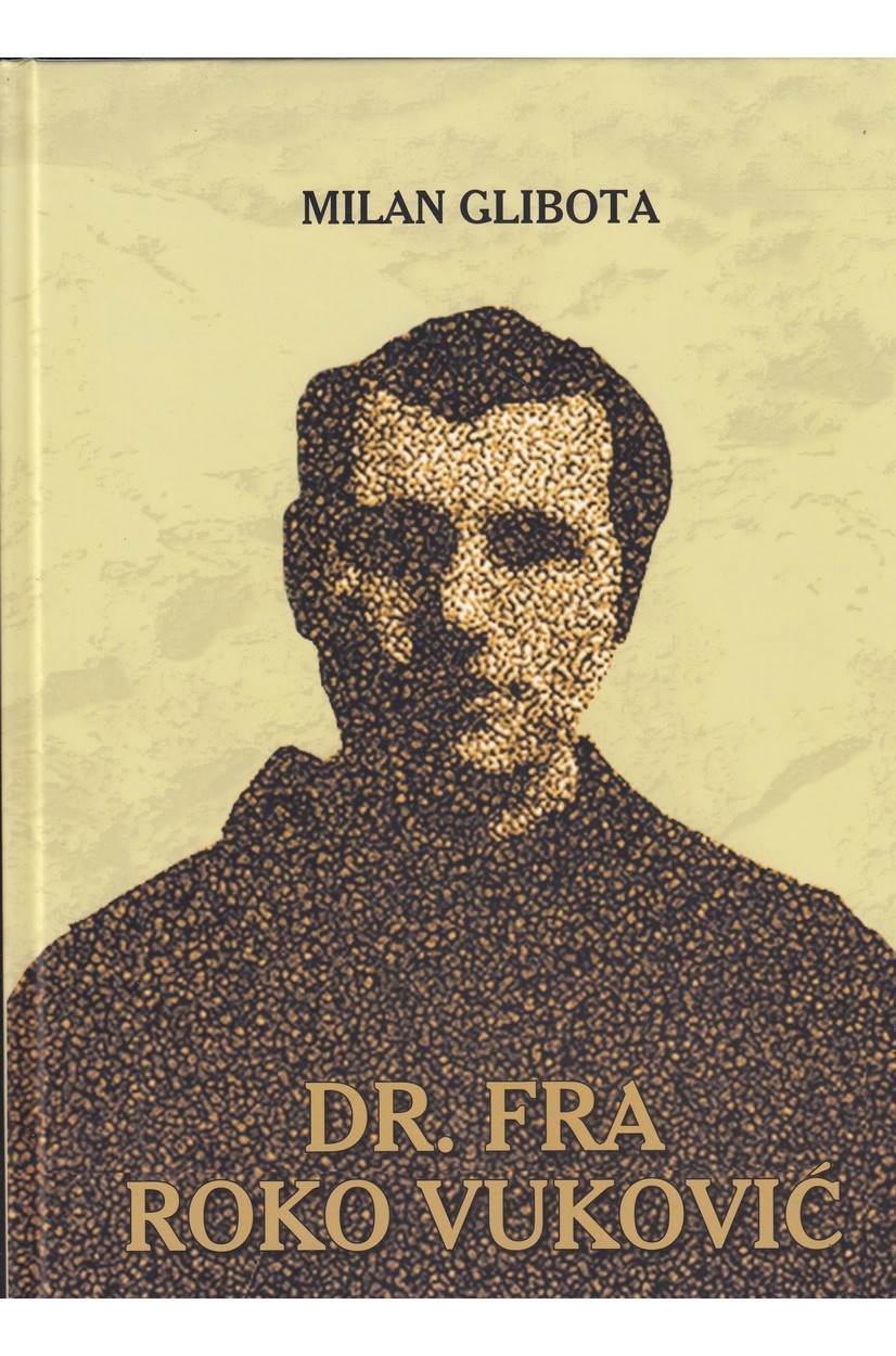 DR. FRA ROKO VUKOVIĆ, Glibota Milan - Knjižara Dominović