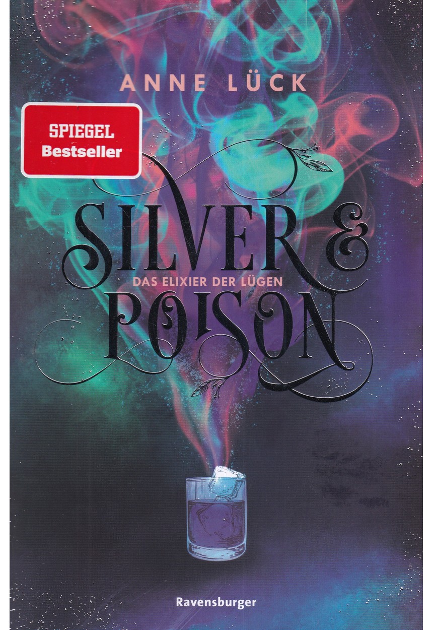 SILVER AND POISON 1: Das Elixier der Lügen, Lück Anne - Knjižara Dominović