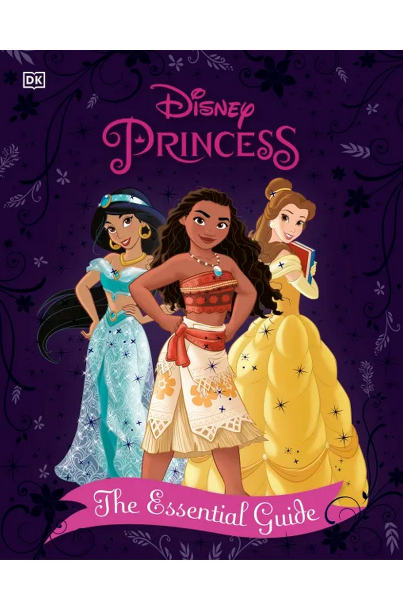 DISNEY PRINCESS THE ESSENTIAL GUIDE, - Knjižara Dominović