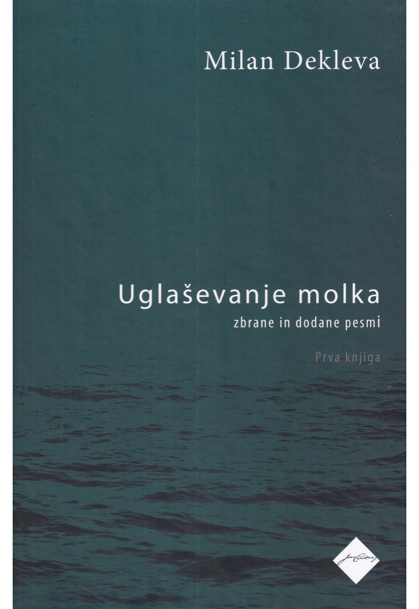UGLAŠEVANJE MOLKA 1: zbrane in dodane pesmi, Dekleva Milan - Knjižara Dominović