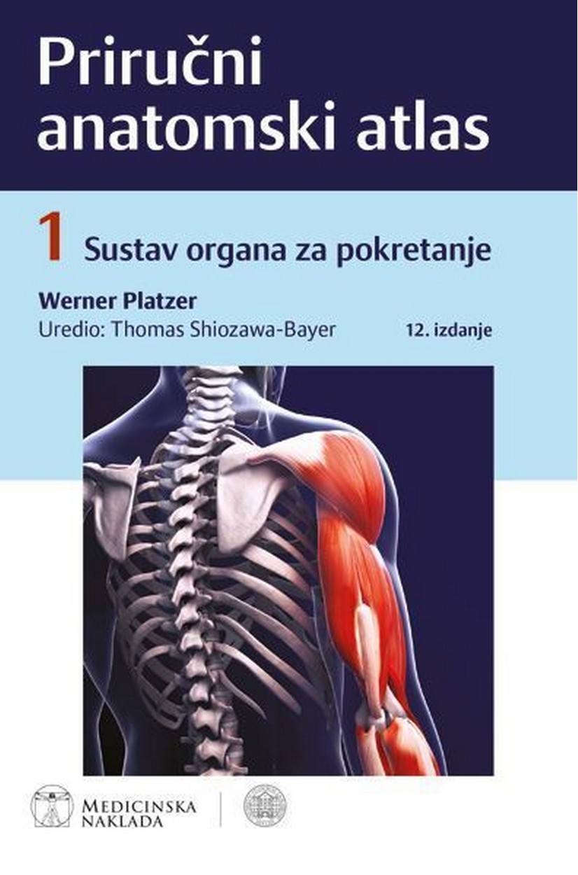 PRIRUČNI ANATOMSKI ATLAS 1: Sustav organa za pokretanje, Platzer Werner ...