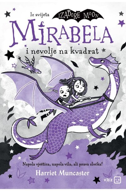MIRABELA I NEVOLJE NA KVADRAT, Muncaster Harriet - Knjižara Dominović
