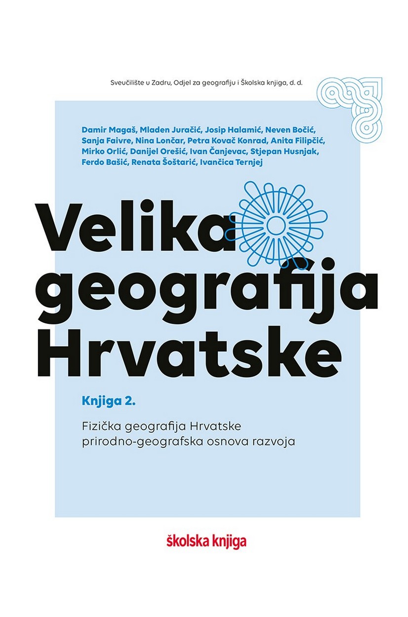VELIKA GEOGRAFIJA HRVATSKE - KNJIGA 2. – Fizička geografija Hrvatske ...