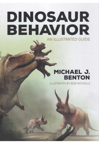 DINOSAUR BEHAVIOR: An Illustrated Guide, Benton Michael J. - Knjižara ...