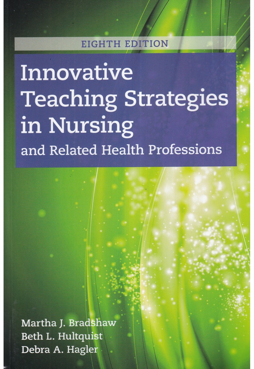INNOVATIVE TEACHING STRATEGIES IN NURSING AND RELATED HEALTH ...