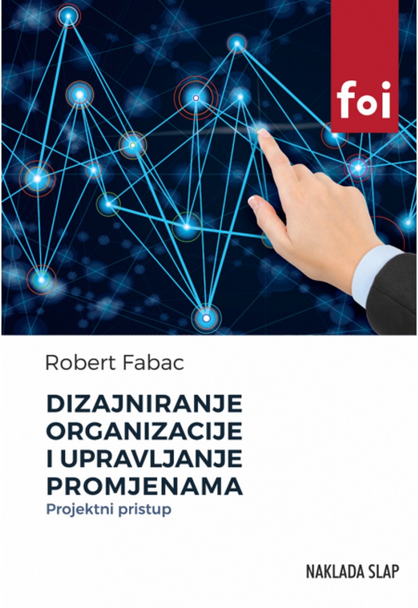DIZAJNIRANJE ORGANIZACIJE I UPRAVLJANJE PROMJENAMA: projektni pristup ...