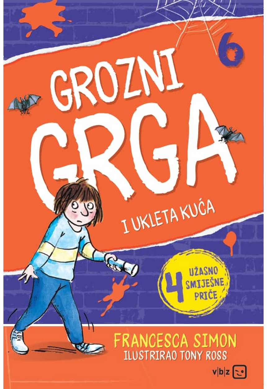 GROZNI GRGA I UKLETA KUĆA, Simon Francesca, Ross Tony - Knjižara Dominović