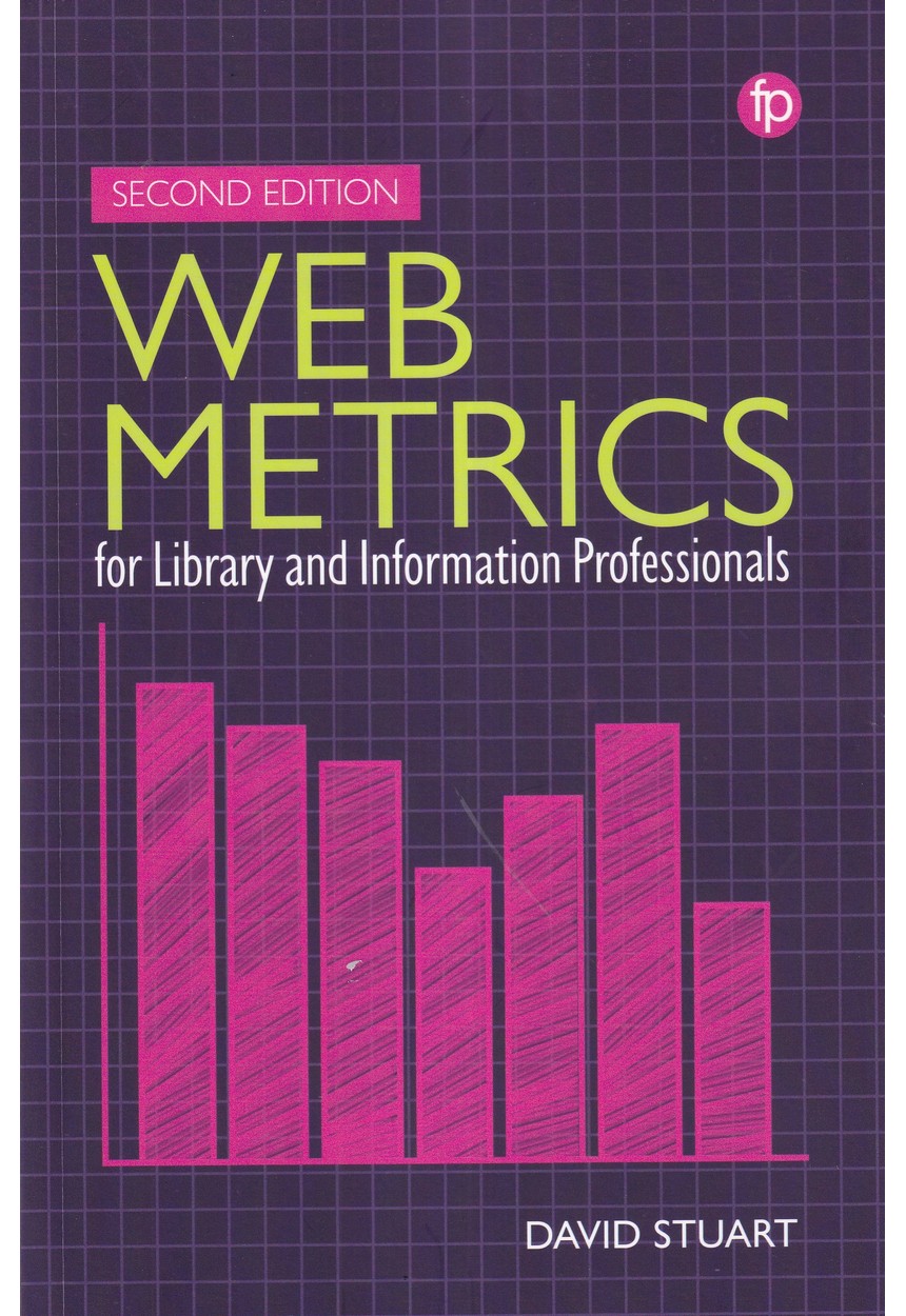 WEB METRICS FOR LIBRARY AND INFORMATION PROFESSIONALS, Stuart David - Knjižara Dominović