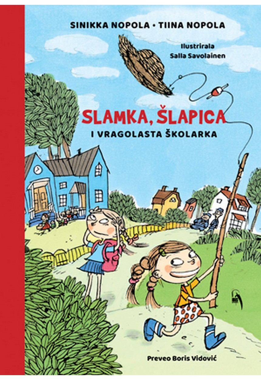 SLAMKA, ŠLAPICA I VRAGOLASTA ŠKOLARKA, Nopola Sinikka, Nopola Tiina ...