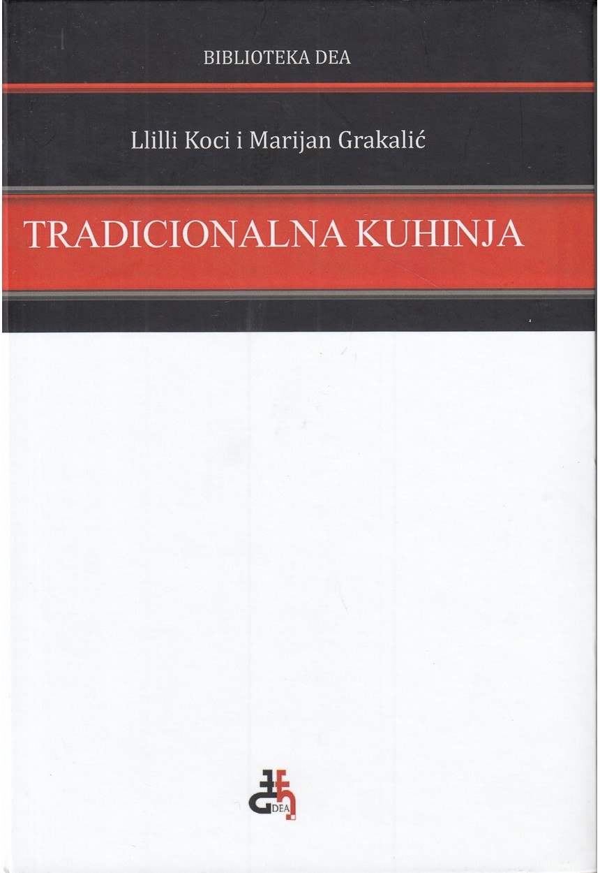 TRADICIONALNA KUHINJA: narodna blagdanska kuharica, Grakalić Marijan ...