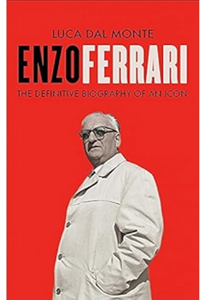 ENZO FERRARI: The Definitive Biography of an Icon, Monte Luca Dal - Knjižara Dominović