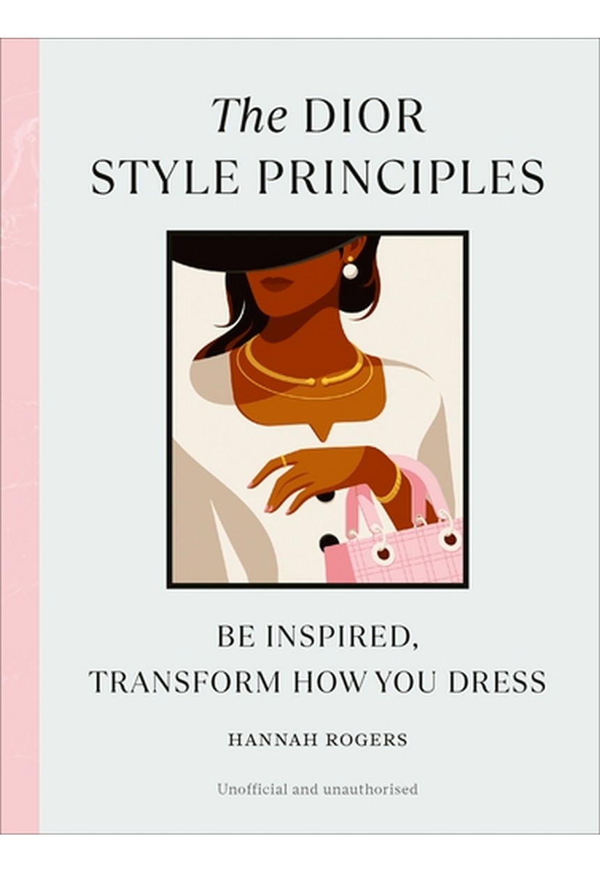THE DIOR STYLE PRINCIPLES: Be inspired, transform how you dress