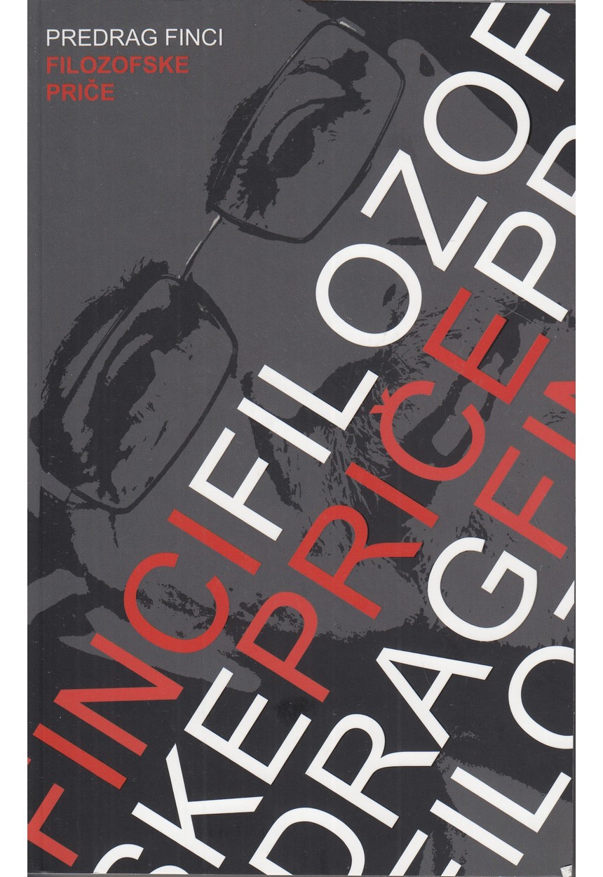 FILOZOFSKE PRIČE, Finci Predrag - Knjižara Dominović