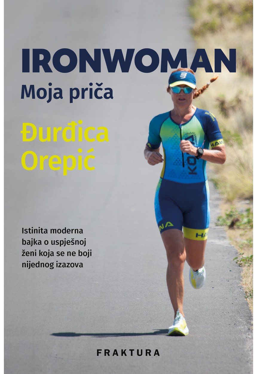 IRONWOMAN: moja priča, Orepić Đurđica - Knjižara Dominović