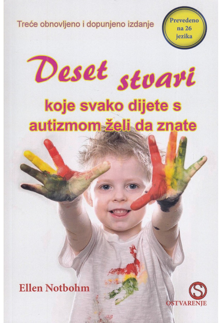 DESET STVARI KOJE SVAKO DIJETE S AUTIZMOM ŽELI DA ZNATE, Notbohm Ellen ...