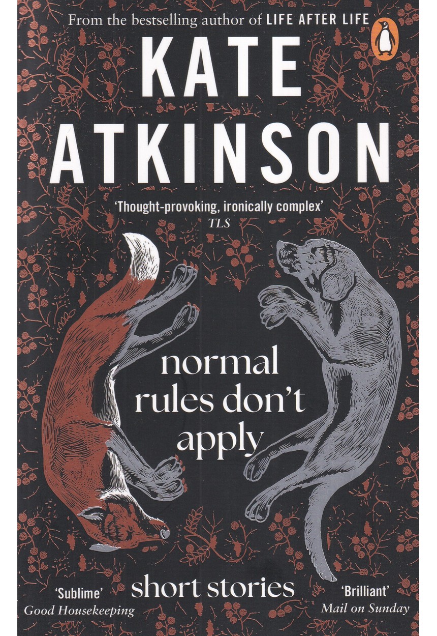 NORMAL RULES DON'T APPLY: Short Stories, Atkinson Kate - Knjižara Dominović