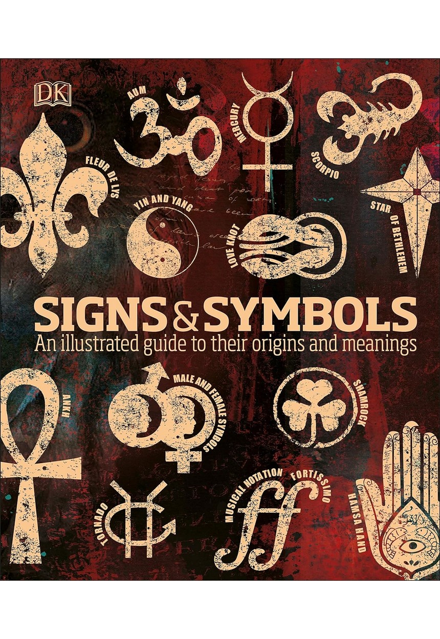 SIGNS & SYMBOLS: An Illustrated Guide to Their Origins and Meanings ...