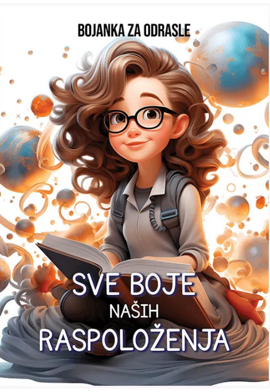SVE BOJE NAŠIH RASPOLOŽENJA: bojanka za odrasle, - Knjižara Dominović
