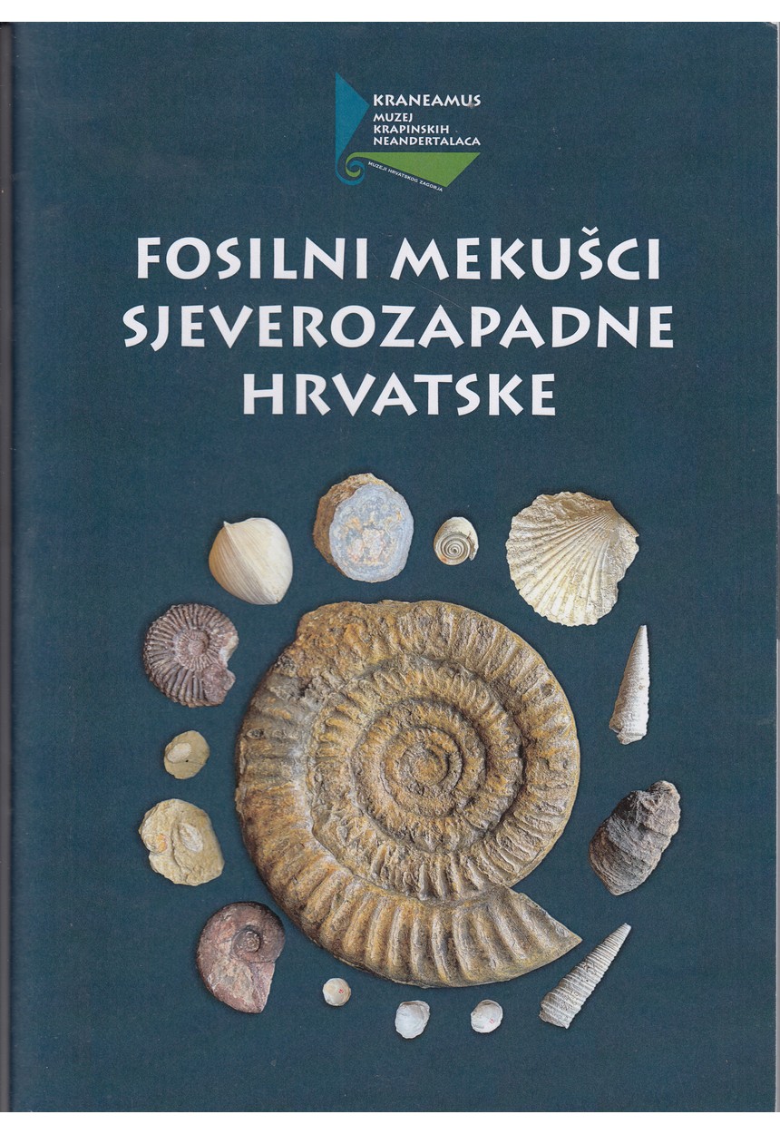 FOSILNI MEKUŠCI SJEVEROZAPADNE HRVATSKE, Ileković Nikolina - Knjižara ...