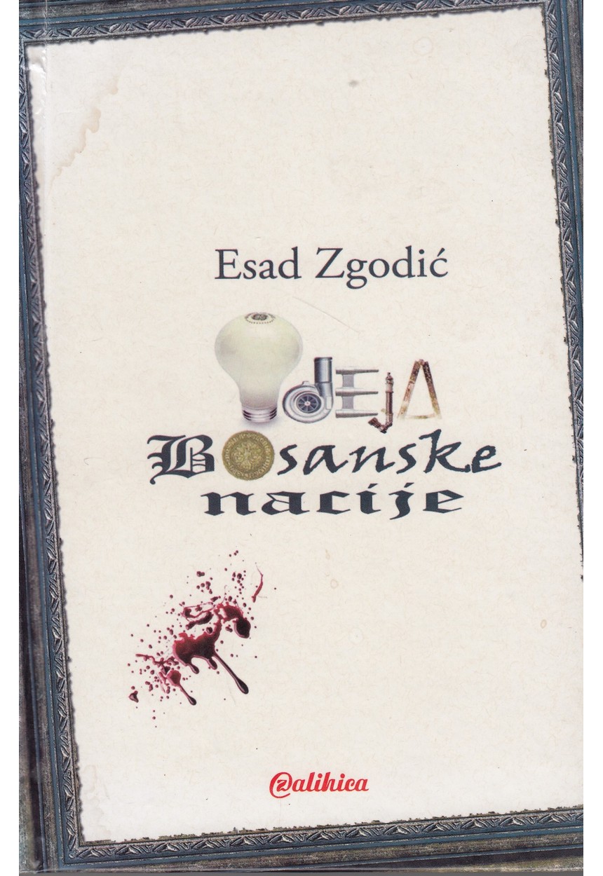 IDEJA BOSANSKE NACIJE, Zgodić Esad - Knjižara Dominović