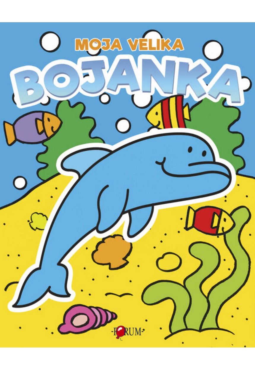 MOJA VELIKA BOJANKA - DUPIN, - Knjižara Dominović