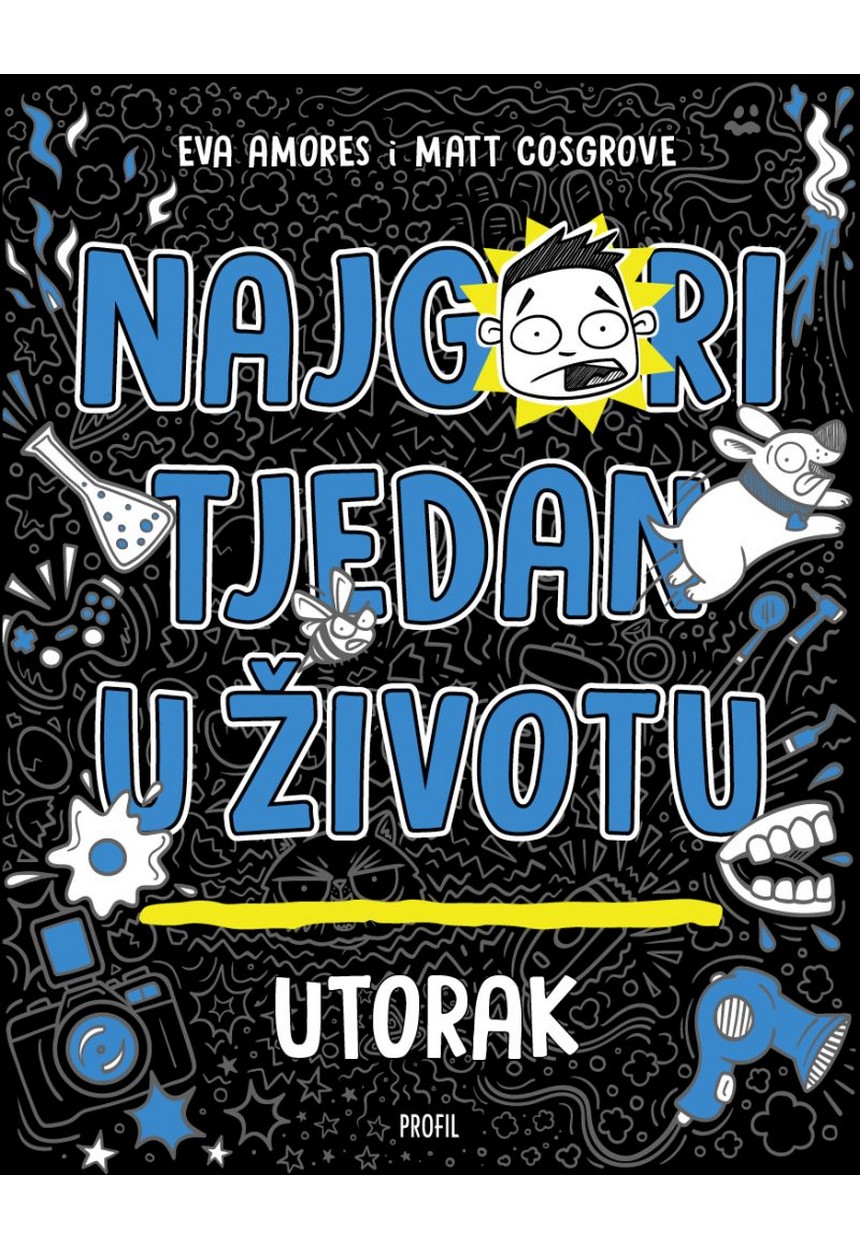 NAJGORI TJEDAN U ŽIVOTU - UTORAK, Amores Eva, Cosgrove Matt - Knjižara ...