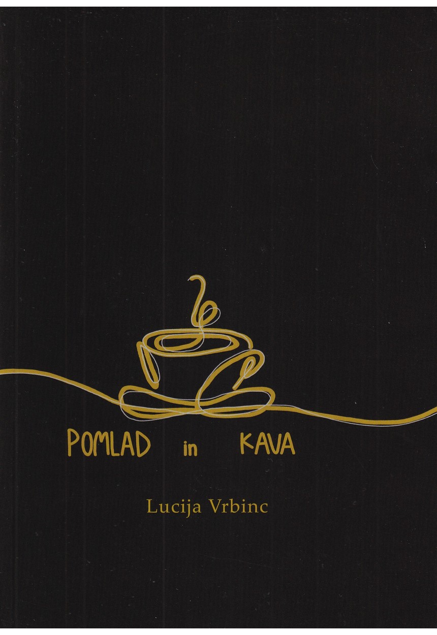 POMLAD IN KAVA, Vrbinc Lucija - Knjižara Dominović