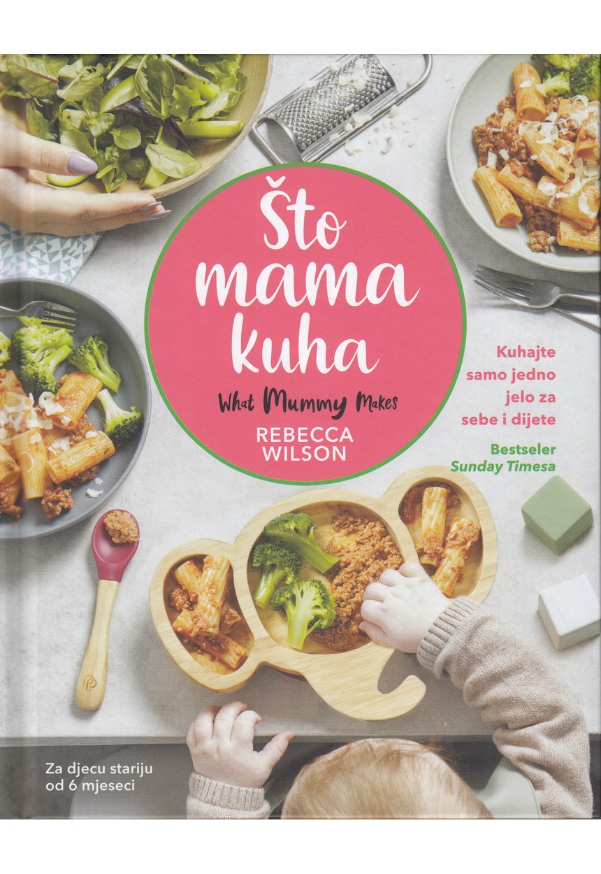 ŠTO MAMA KUHA, Wilson Rebecca - Knjižara Dominović
