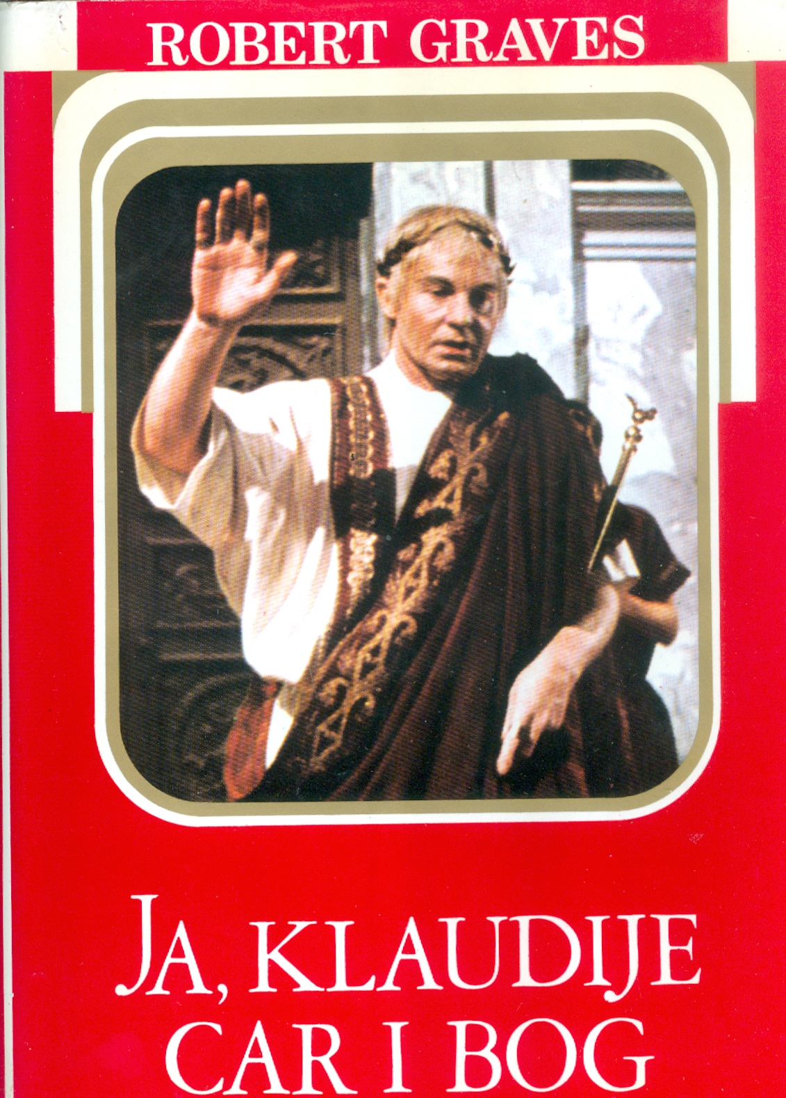 JA, KLAUDIJE CAR I BOG