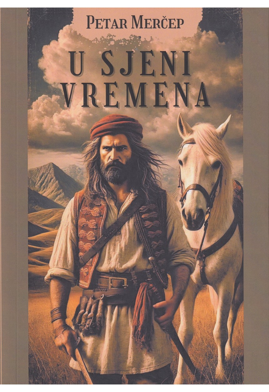 U SJENI VREMENA, Merčep Petar - Knjižara Dominović