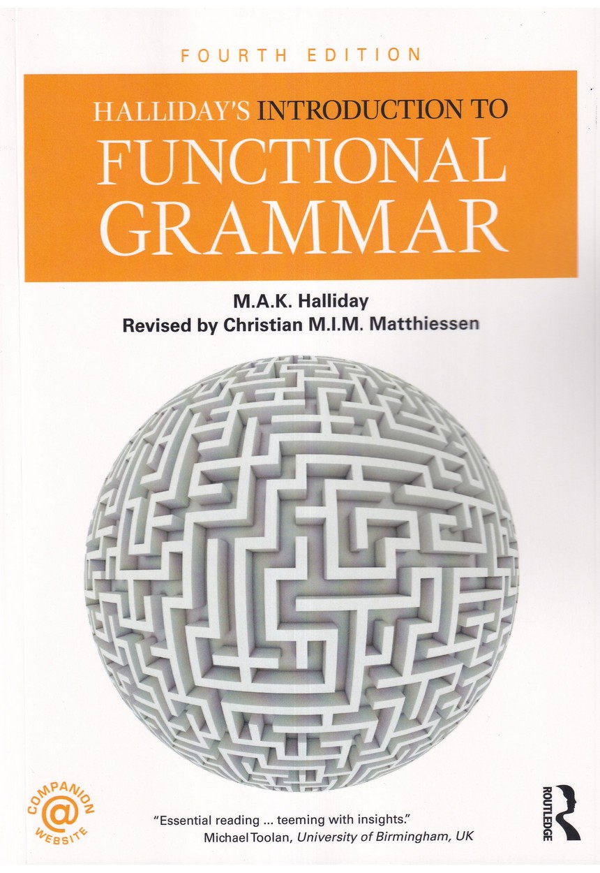 HALLIDAY'S INTRODUCTION TO FUNCTIONAL GRAMMAR, Halliday M. A. K ...