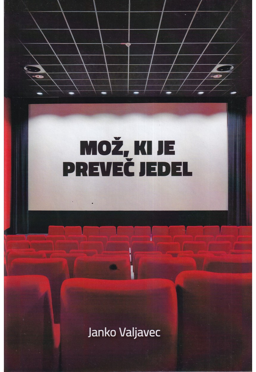 MOŽ, KI JE PREVEČ JEDEL, Valjavec Janko - Knjižara Dominović