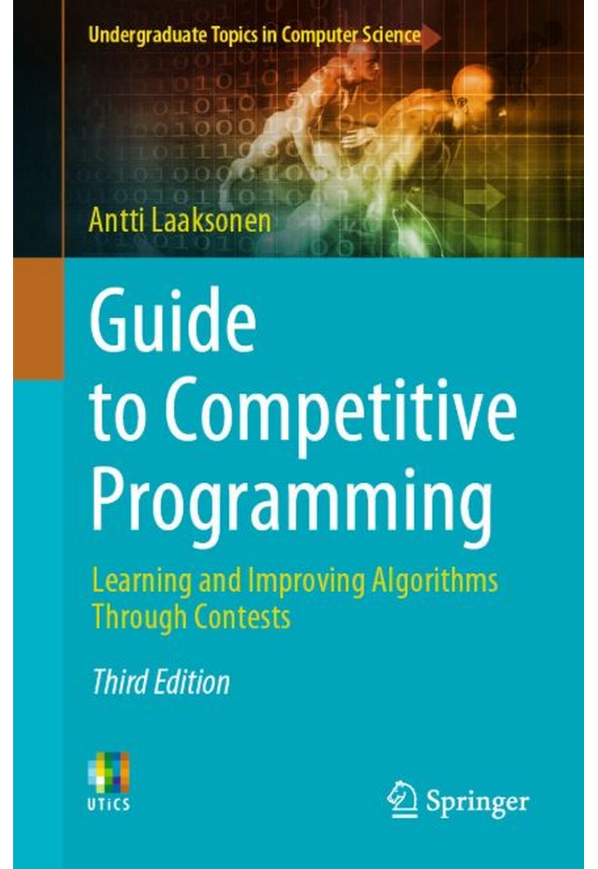 GUIDE TO COMPETITIVE PROGRAMMING: Learning and Improving Algorithms ...