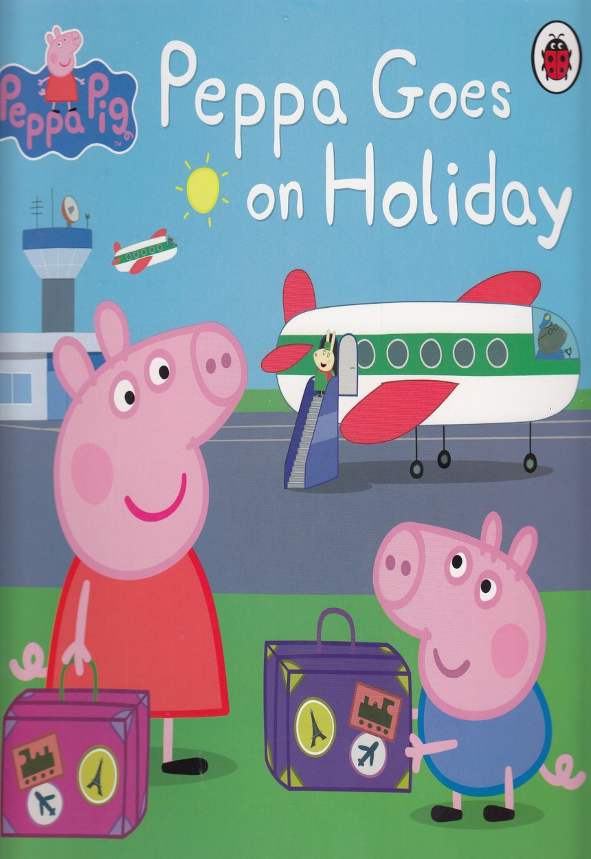 PEPPA PIG: PEPPA GOES ON HOLIDAY, LADYBIRD BOOKS - Knjižara Dominović