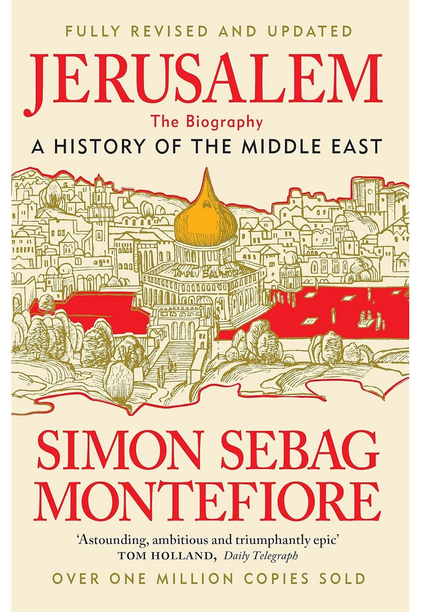 JERUSALEM: The Biography: A History of the Middle East, Sebag ...