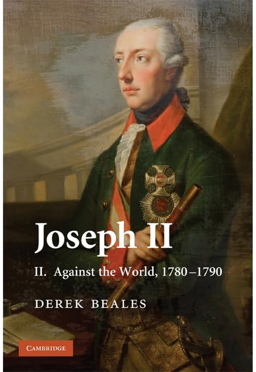 JOSEPH II: 2: Against the World 1780-1790, Beales Derek - Knjižara ...