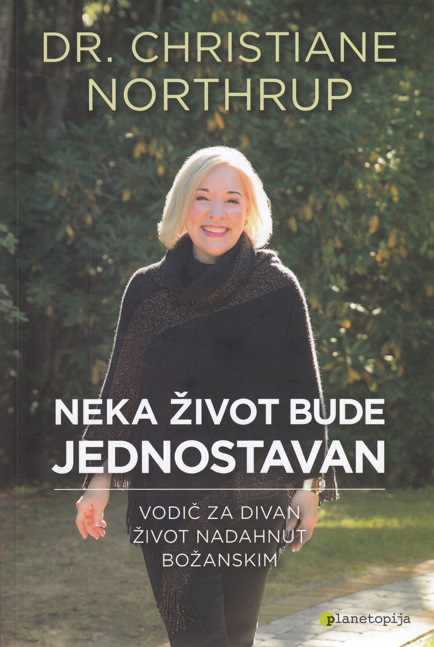 NEKA ŽIVOT BUDE JEDNOSTAVAN : vodič za divan život nadahnut božanskim ...