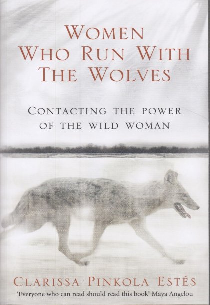 WOMEN WHO RUN WITH THE WOLVES, Pinkola-Estes Clarissa - Knjižara Dominović