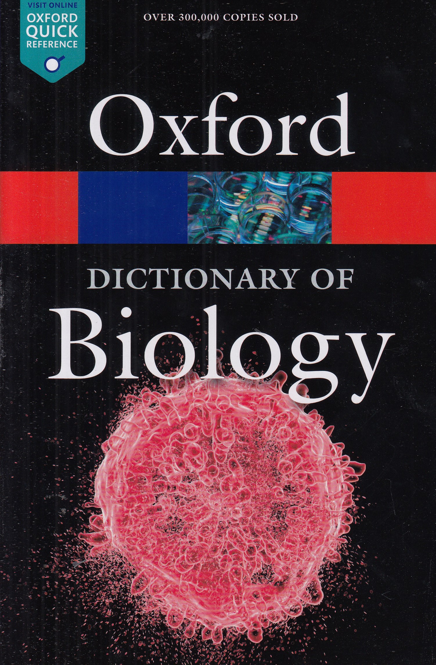 OXFORD DICTIONARY OF BIOLOGY