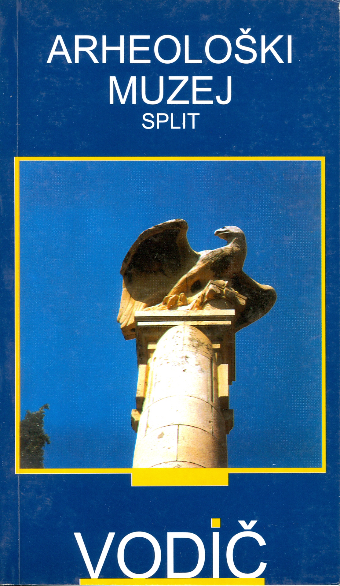 ARHEOLOŠKI MUZEJ SPLIT: vodič, Marin Emilio - Knjižara Dominović