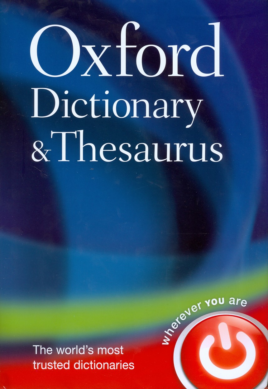 OXFORD DICTIONARY AND THESAURUS oxford-dictionary-and-thesaurus